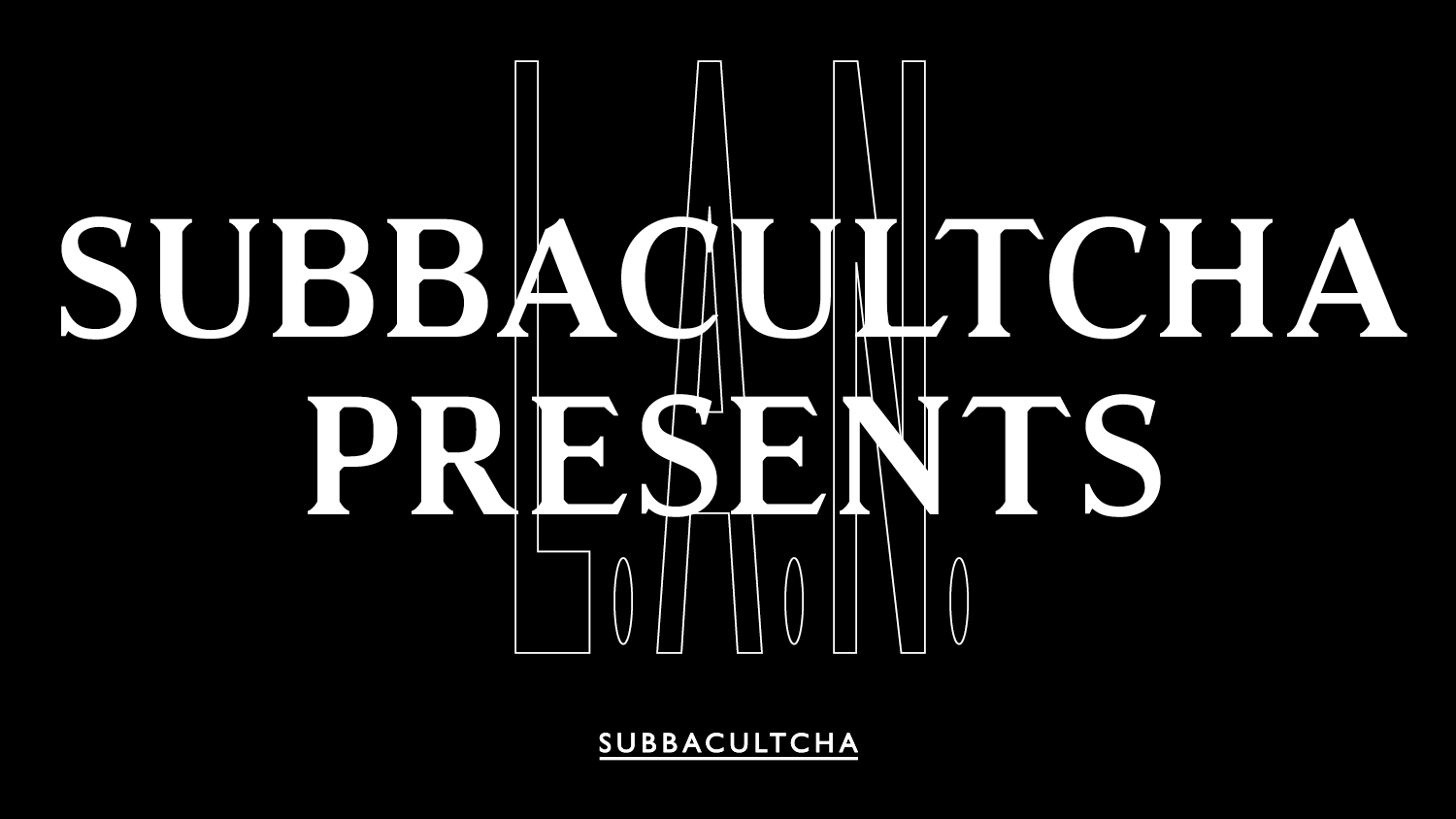 L.A.N.scape » Subbacultcha