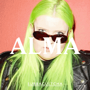 Alma » Subbacultcha