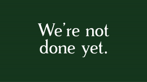 We’re not done yet. » Subbacultcha